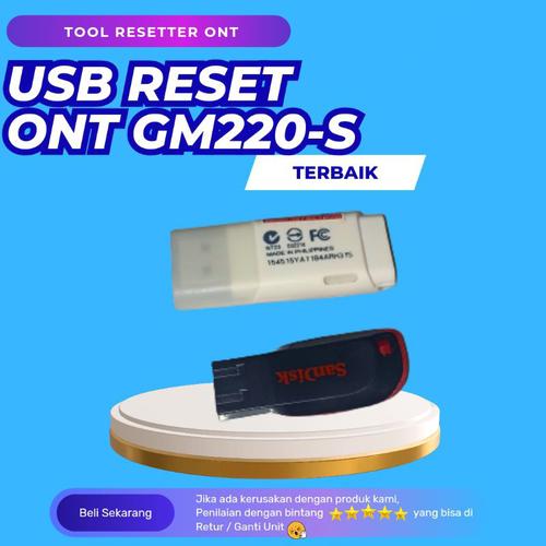 Jual USB Reset ONT GM220S TM Version - Otomatis bisa Login Admin Kembali ( UNTUK USER PASSWORD ...