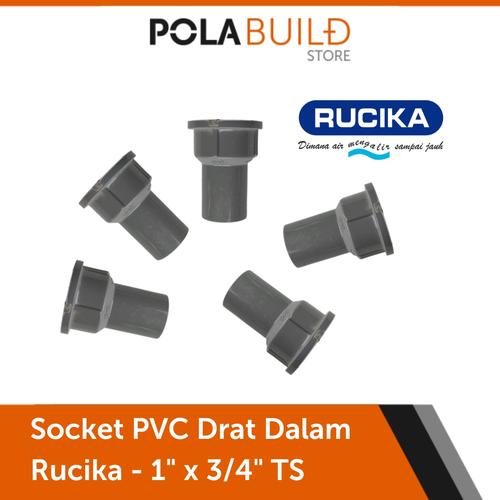 Jual Pola Build - Socket Drat Dalam SDD 1 Inch PVC AW Rucika TS 1" x 3/ ...