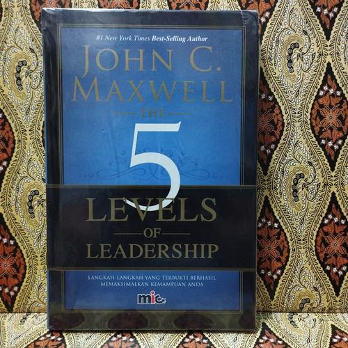 Jual Buku Original John C.Maxwell The 5 Levels Of Leadership - Jakarta ...