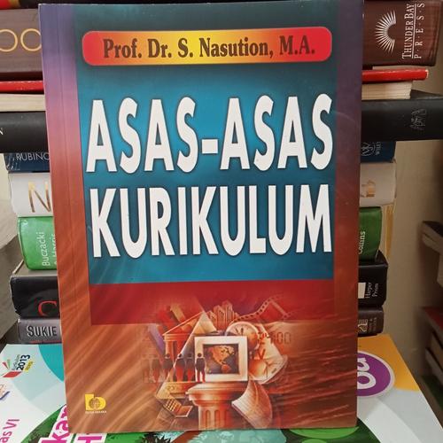 Jual ASAS-ASAS KURIKULUM - Prof. Dr. S. NASUTION, M.A. - Kota Depok ...