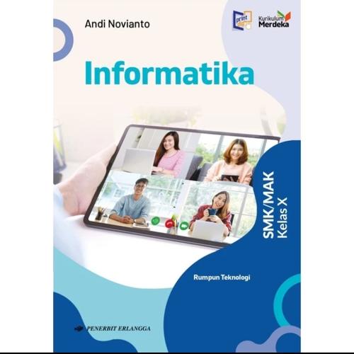 Jual Buku Informatika Kelas 1/10/X Rumpun Teknologi SMK Kurikulum ...