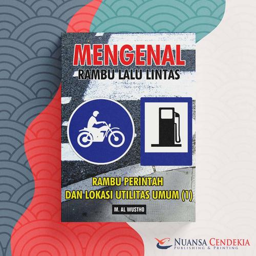 Jual Mengenal Rambu Lalu Lintas: Rambu Perintah dan Lokasi Utilitas ...