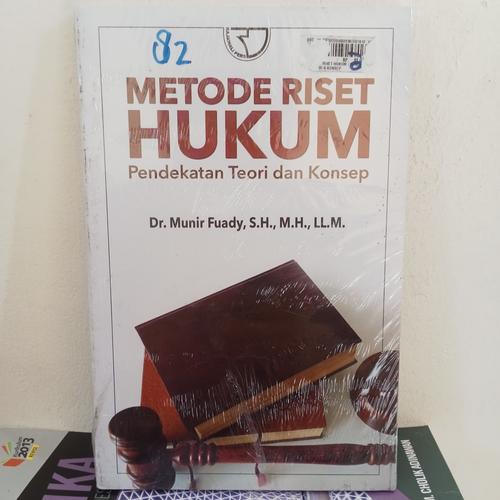 Jual METODE RISET HUKUM PENDEKATAN TEORI DAN KONSEP - Dr. MUNIR FUADY ...