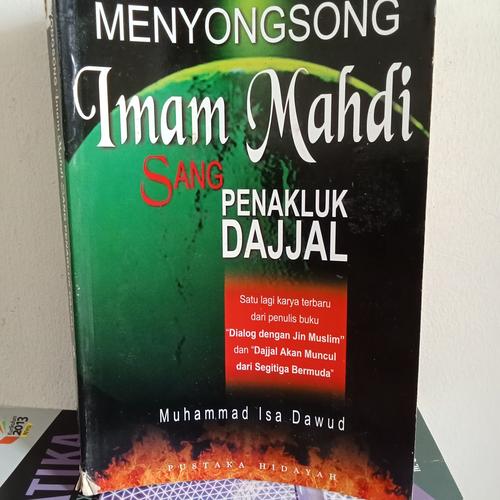 Jual MENYONGSONG IMAM MAHDI SANG PENAKLUK DAJJAL - MUHAMMAD ISA DAWUD ...