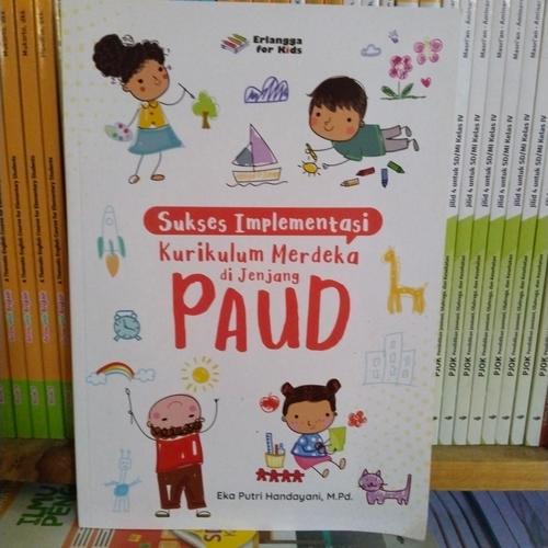 Jual Buku sukses implementasi kurikulum merdeka jenjang PAUD - Kota Bekasi - reindra qinasih ...