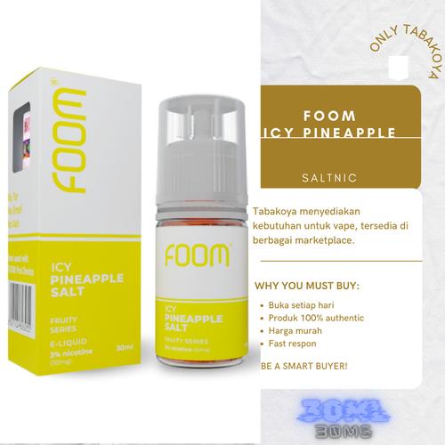 Jual Liquid FOOM Icy Pineapple Salt Nic 30ML New Fruity Series Saltnic ...