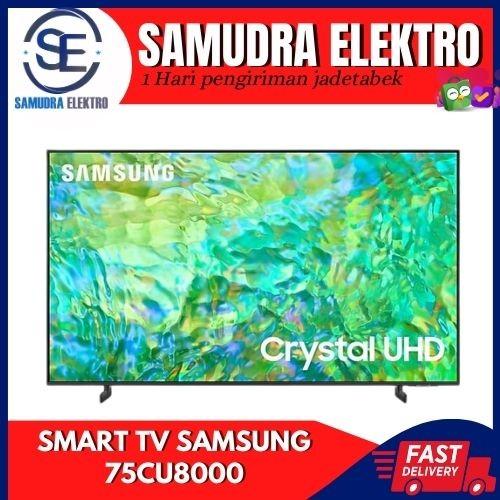 Promo SAMSUNG 75CU8000 SMART TV CRYSTAL UHD 4K HDR 75 INCH UA75CU8000K Cicil 0% 3x - Jakarta ...