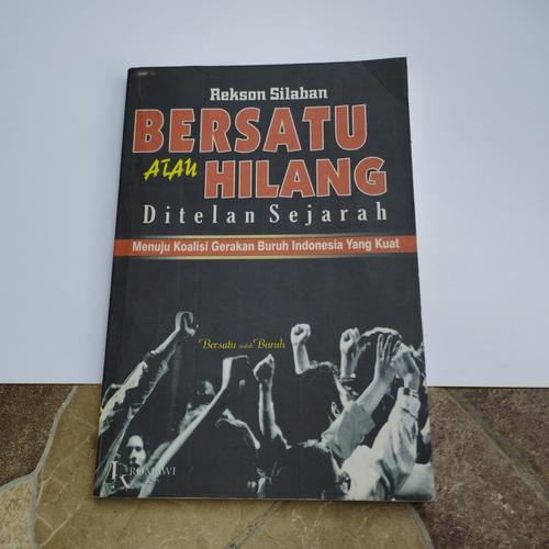 Jual Bersatu Atau Hilang Ditelan Sejarah Rekson Silaban - Kota ...