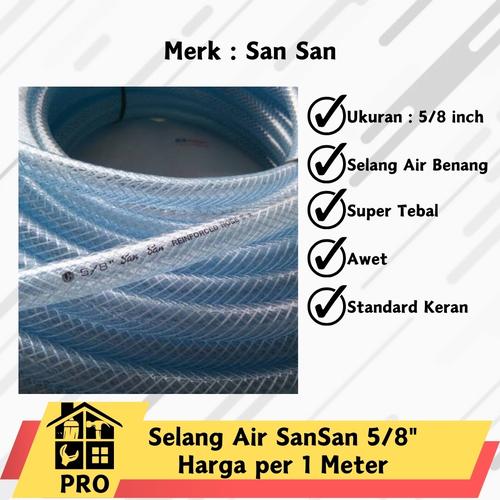 Jual Selang Air Benang 5/8 inch SanSan TEBAL San San (Harga 1 Meter) - Jakarta Barat - PRO ...