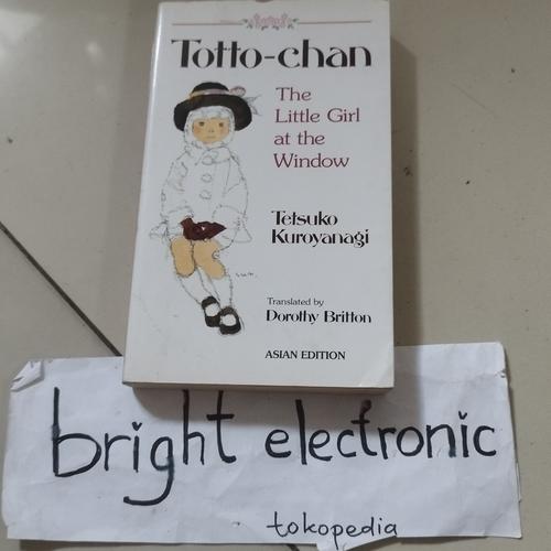 Jual Totto Chan The Little Girl At The Window Tetsuko Kuroyanagi - Kota Surabaya - bright ...