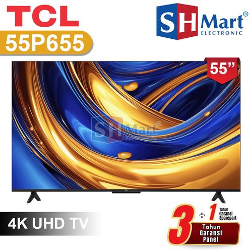 Promo Android Tv TCL 55 inch 55P635 UHD 4K SMART LED Google TV EDGELESS ...