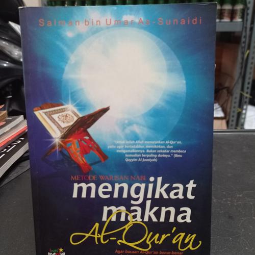 Jual Metode Warisan Nabi: MENGIKAT MAKNA AL-QUR'AN - Kota Bogor - MEKAR ...