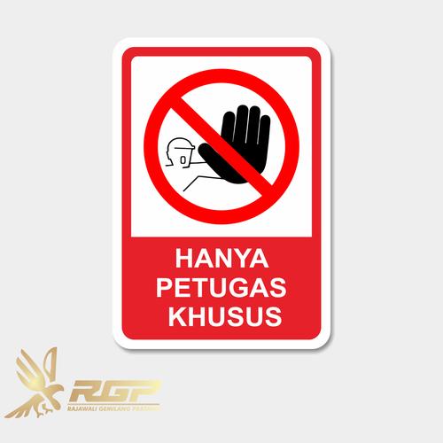 Jual Safety Sign Rambu K3 Larangan Hanya Petugas Khusus 35x50 Aluminium ...