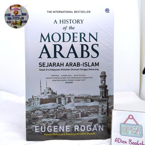 Jual BUKU A HISTORY OF THE MODERN ARABS SEJARAH ARAB ISLAM EUGENE ROGAN ...