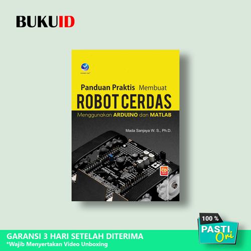 Jual Buku Panduan Praktis Membuat Robot Cerdas Menggunakan ARDUINO dan ...