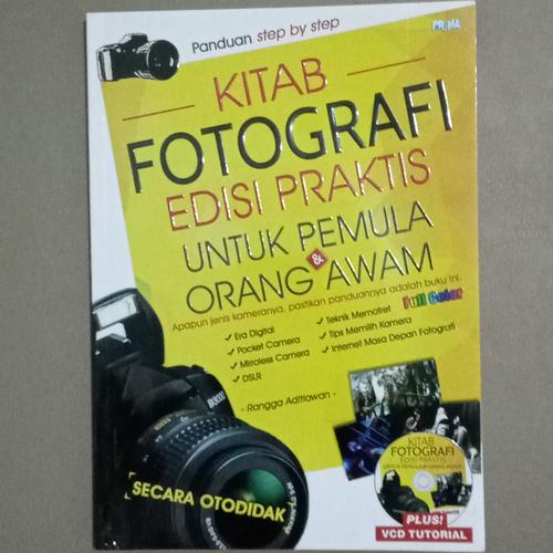 Jual Buku kitab fotografi edisi praktis untuk pemula orang dan awam ...