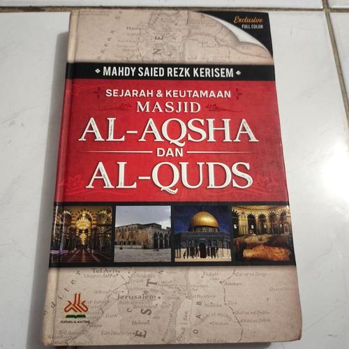 Jual Sejarah & Keutamaan Masjid Al-Aqsha Dan Al-Quds oleh Mahdy Saied ...