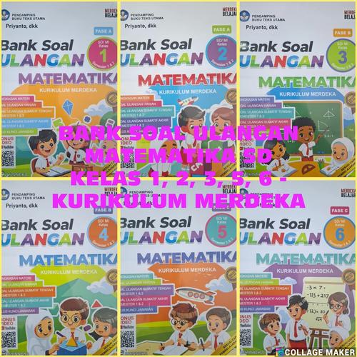 Jual Bank Soal Ulangan Matematika SD Kelas 1, 2, 3, 4, 5, 6 - Kurikulum Merdeka (Semester 1 & 2 ...