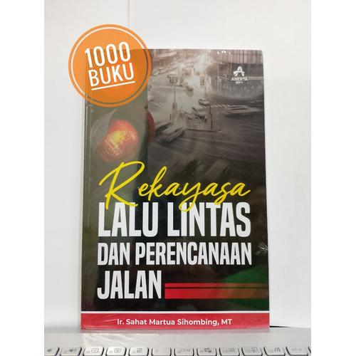 Jual Buku teknik sipil rekayasa lalu lintas dan perencanaan jalan Sahat Martua Sihombing - Kab ...