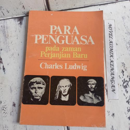 Jual Para Penguasa Pada Zaman Perjanjian Baru Karya Charles Ludwig ...