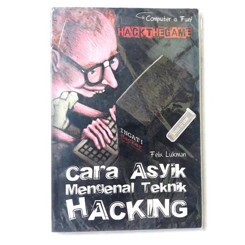 Jual Cara Asyik Mengenal Teknik Hacking - Felix Lukman - Jakarta ...