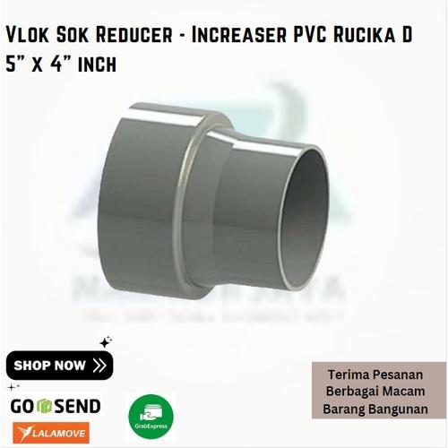 Jual Vlok Sok Reducer - Increaser PVC Rucika D 5" x 4" inch - Jakarta ...