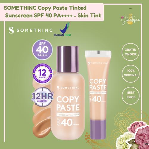 Jual SOMETHINC Copy Paste Tinted Sunscreen SPF 40 PA++++ - Skin Tint ...