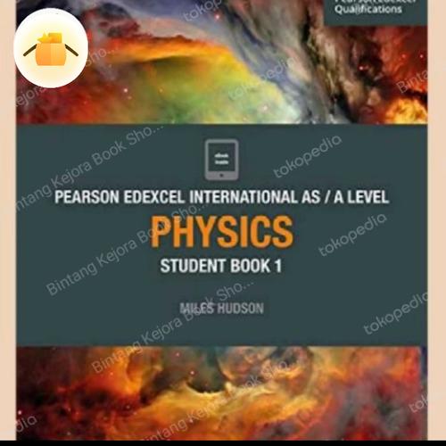 Jual BUKU PEARSON EDEXCEL INTERNATIONAL AS/A LEVEL PHYSICS STUDENT BOOK 1 - Kota Bandung ...