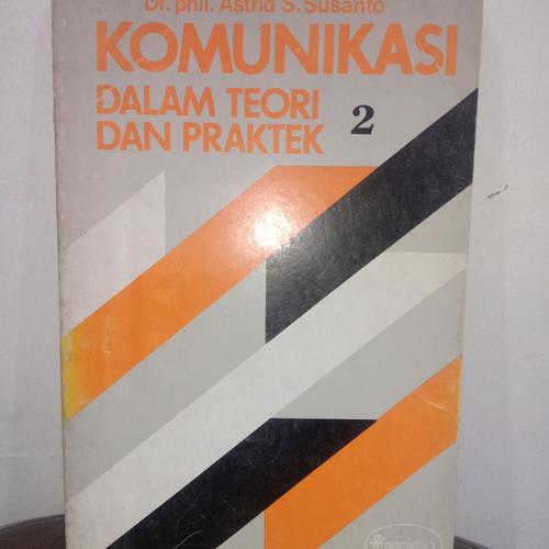 Jual BUKU ORIGINAL KOMUNIKASI DALAM TEORI DAN PRAKTEK 2.OLEH PHIL ...