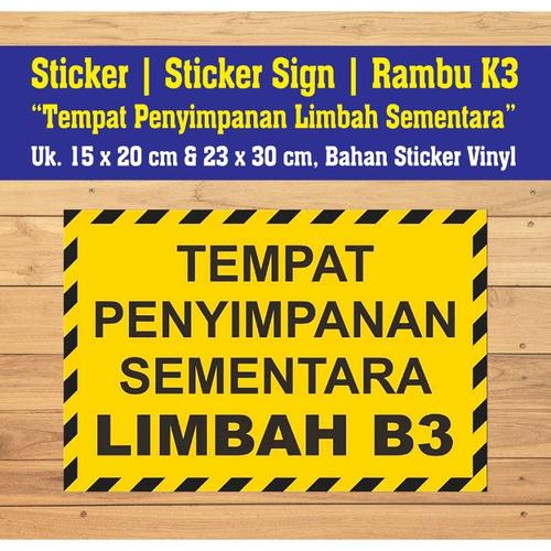 Jual STICKER VINYL TEMPAT PENYIMPANAN SEMENTARA LIMBAH B3 SIGN RAMBU K3 ...