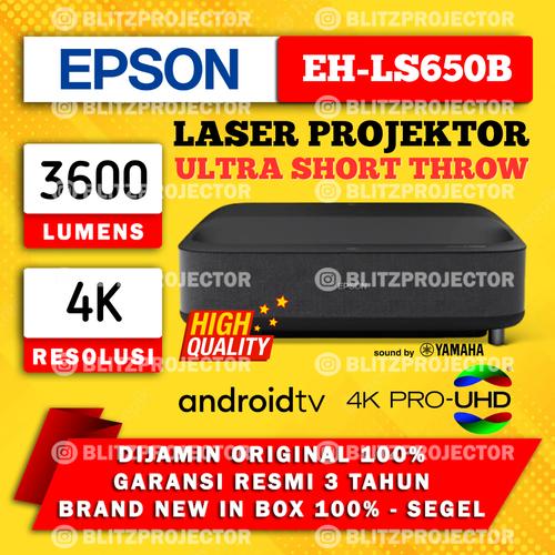 Jual PROYEKTOR EPSON EH - LS650B EHLS650B EH LS650 B EH LS 650B EH-LS650B ULTRA SHORT THROW UST ...