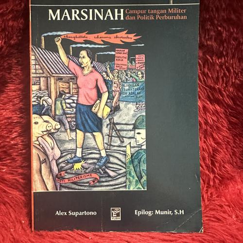 Jual BUKU MARSINAH CAMPUR TANGAN MILITER DAN POLITIK PERBURUHAN BY ALEX ...