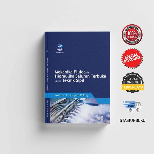Jual BUKU ORIGINAL Mekanika Fluida Dan Hidraulika Saluran Terbaku Untuk Teknik Sipil / Prof. Dr ...