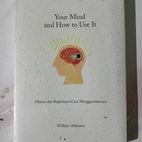 Jual buku Your Mind and How to Use It (Pikiran dan Cara Menggunakannya ...