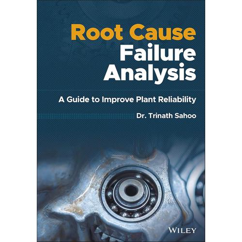 Jual Root Cause Failure Analysis: A Guide to Improve Plant Reliability ...