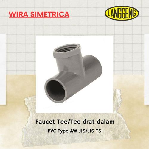 Jual Faucet tee/Tee drat dalam PVC Type AW JIS/JIS TS merk Langgeng - 0 ...