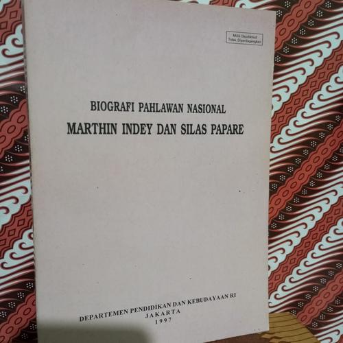 Jual BIOGRAFI PAHLAWAN NASIONAL MARTHIN INDEY DAN SILAS PAPARE - LANGKA ...
