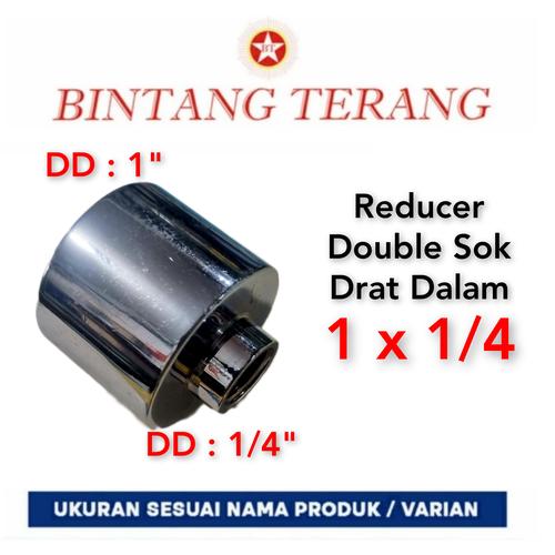 Jual Dobel Sok Drat Dalam 1 x 1/4 Chrome / Reducer Sock Drat Dalam 1 x ...