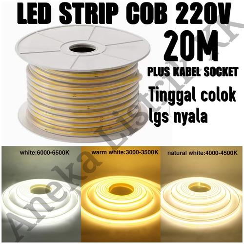 Jual LAMPU LED STRIP COB 220V 20M FLEXIBLE OUTDOOR PUTIH 6500K NATURAL WHITE 4000K KUNING WARM ...
