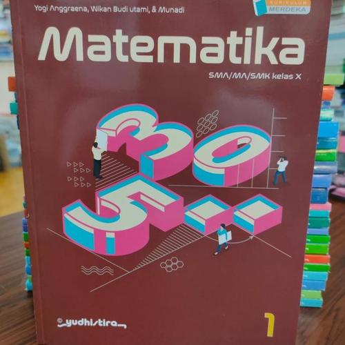 Jual Matematika SMA kelas X/10 Kurikulum Merdeka Yudhistira - Jakarta ...