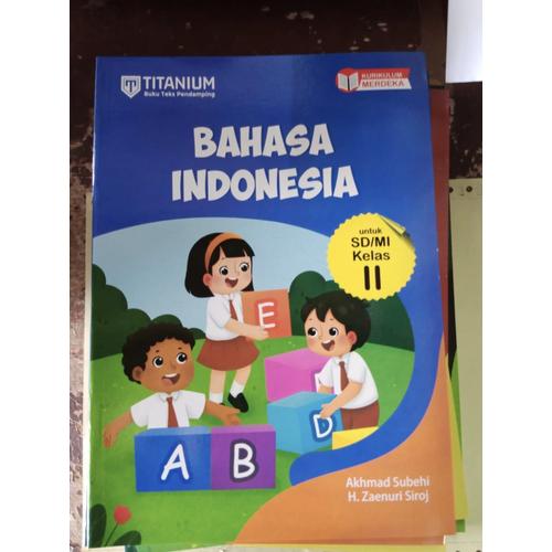Jual TITANIUM: Buku Teks Pendamping Kurikulum Merdeka - Bahasa Indonesia SD Kelas II - Kab ...