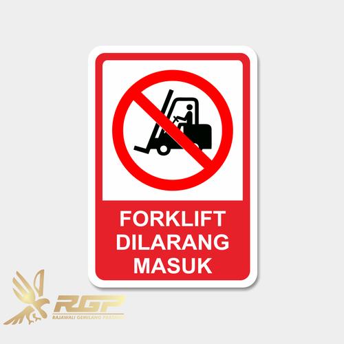 Jual Safety Sign Rambu K3 Larangan Forklift Dilarang Masuk Uk. 35x50cm ...