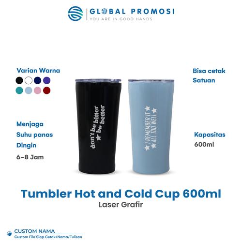 Promo Custom Tumbler Hot and Cold Cup 600ml Stainless Laser Grafir ...