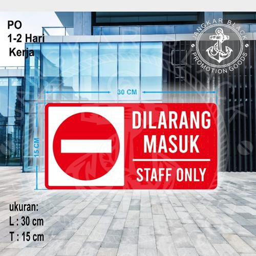Jual Plang Rambu Dilarang masuk (staf only) Acrylic Akrilik ukuran 30 ...