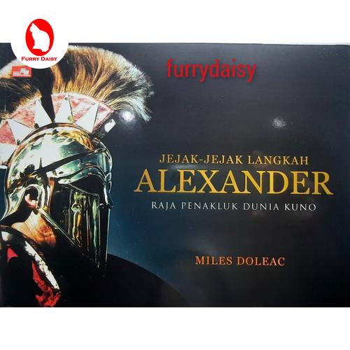 Jual Jejak-Jejak Langkah Alexander - Raja Penakluk Dunia Kuno - Kota ...