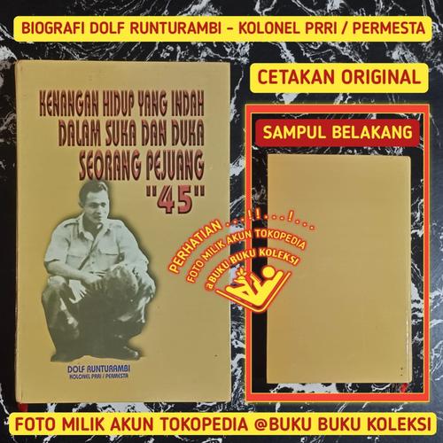 Jual BUKU LANGKA OTOBIOGRAFI DOLF RUNTURAMBI, KOLONEL PRRI / PERMESTA ...