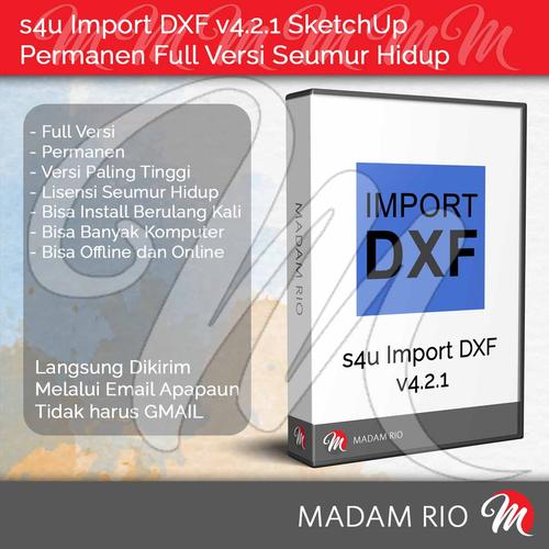 Promo s4u Import DXF SketchUp Lisensi Permanen Full Versi - Kab. Blitar - MADAM Rio | Tokopedia