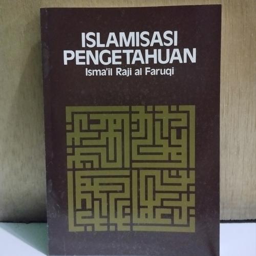 Jual Buku Islamisasi Pengetahuan Lengkap Edisi Buku Antik Lawas ...