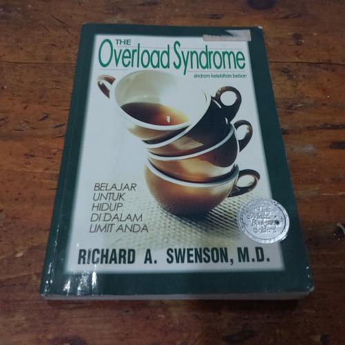 Jual BUKU THE OVERLOAD SYNDROME BY RICHQRD A. SWENSON, M.D. - Jakarta ...