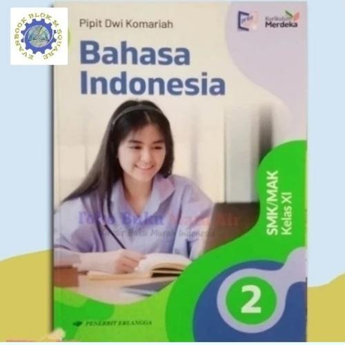 Jual BUKU BAHASA INDONESIA KELAS 11 XI 2 SMK MAK kURIKULUM MERDEKA REVISI KUMER ERLANGGA ...